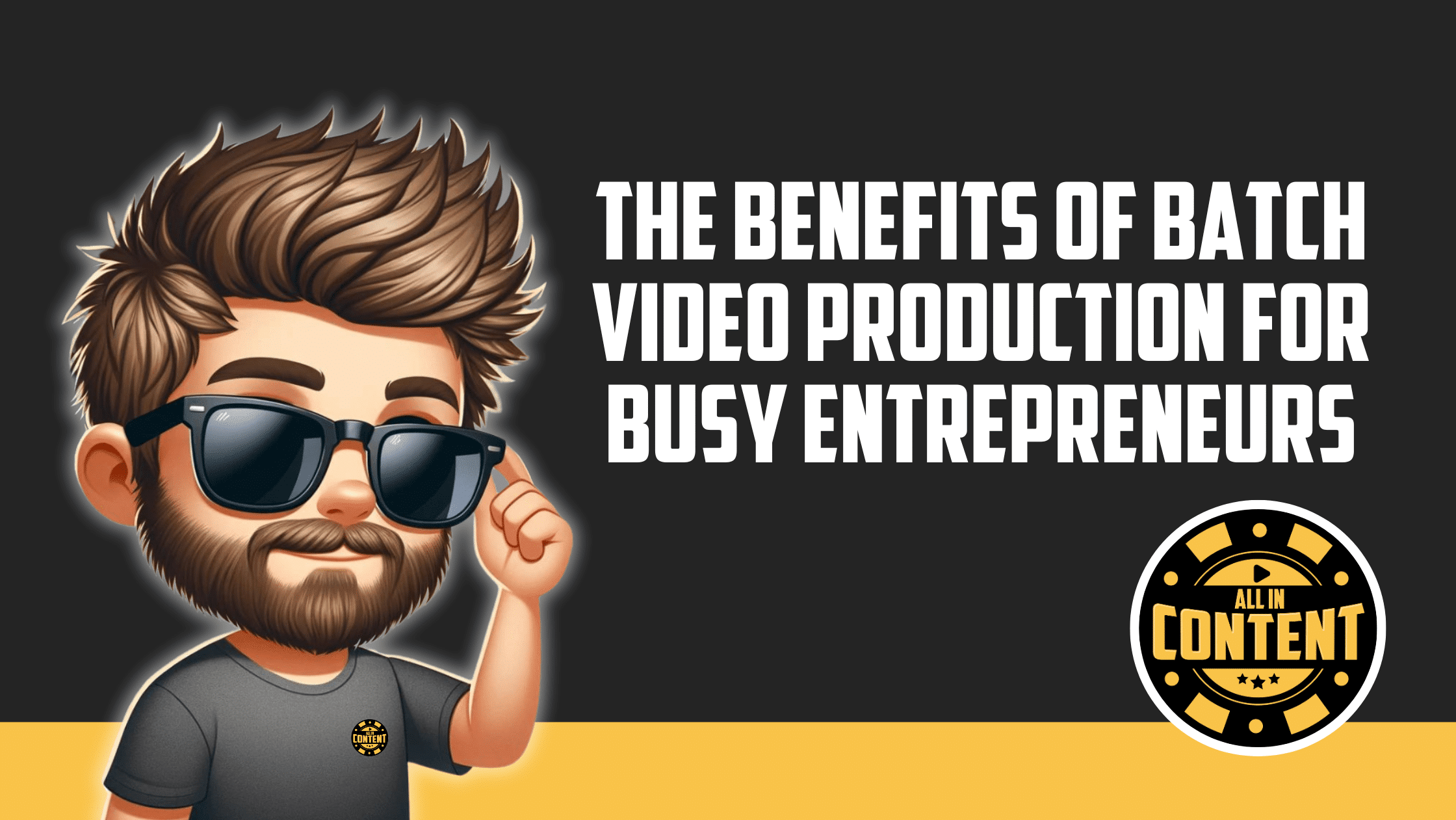 Benefits of Batch Creating Videos | All In Content Inc.